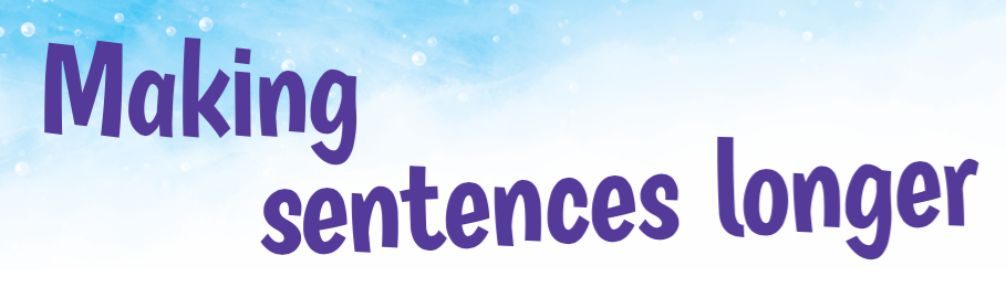Teaching Together Flyers Writing Booklet Making Sentences Longer 